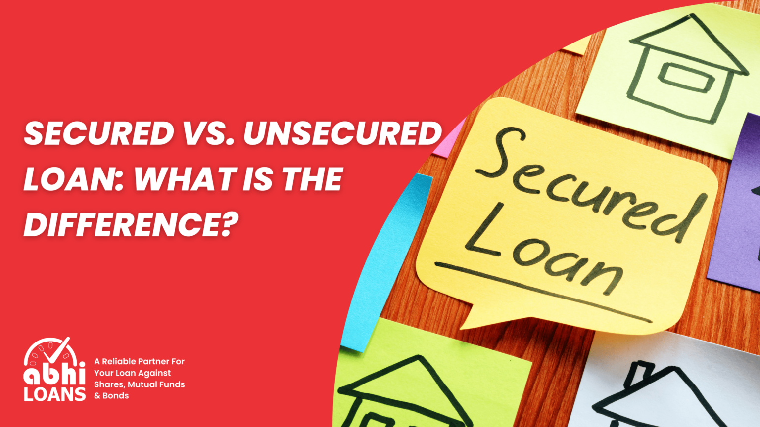 Secured vs. Unsecured Loans: Which Is Right for You?